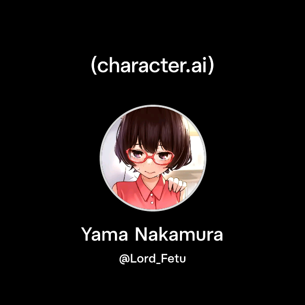 Chat with Yama Nakamura | character.ai | AI Chat, Reimagined–Your Words ...