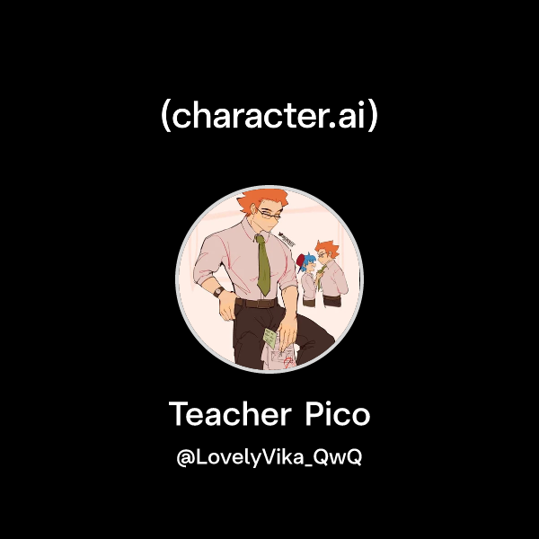 Chat with Teacher Pico | character.ai | Personalized AI for every moment of your day