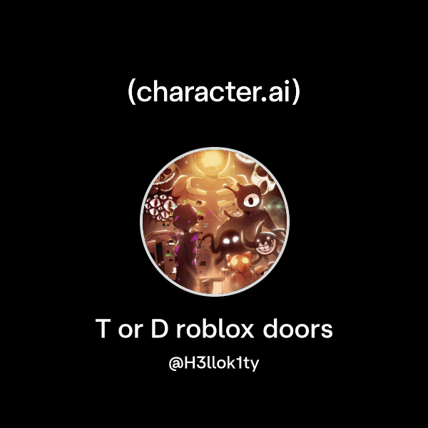 Chat with T or D roblox doors | character.ai | AI Chat, Reimagined–Your ...