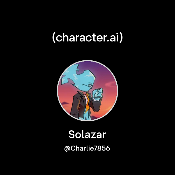 Chat with Solazar | character.ai | AI Chat, Reimagined–Your Words. Your ...