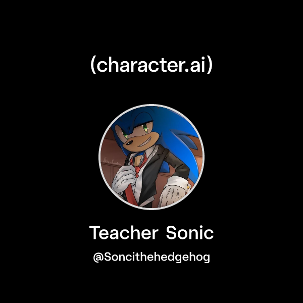 Chat with Teacher Sonic | character.ai | AI Chat, Reimagined–Your Words ...