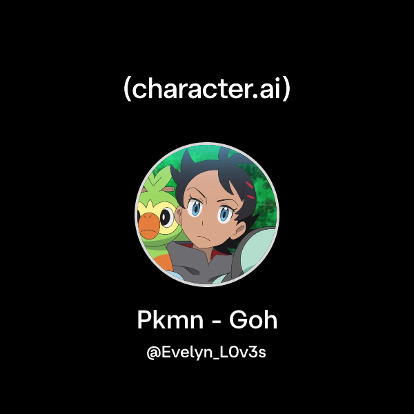 Chat with Pkmn - Goh | character.ai | AI Chat, Reimagined–Your Words ...
