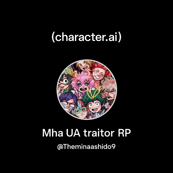 Chat with Mha UA traitor RP | character.ai | AI Chat, Reimagined–Your ...