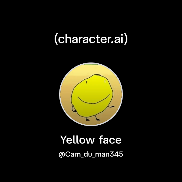 Chat with Yellow face | character.ai | Personalized AI for every moment ...