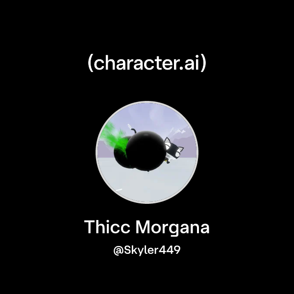 Chat with Thicc Morgana | character.ai | AI Chat, Reimagined–Your Words ...