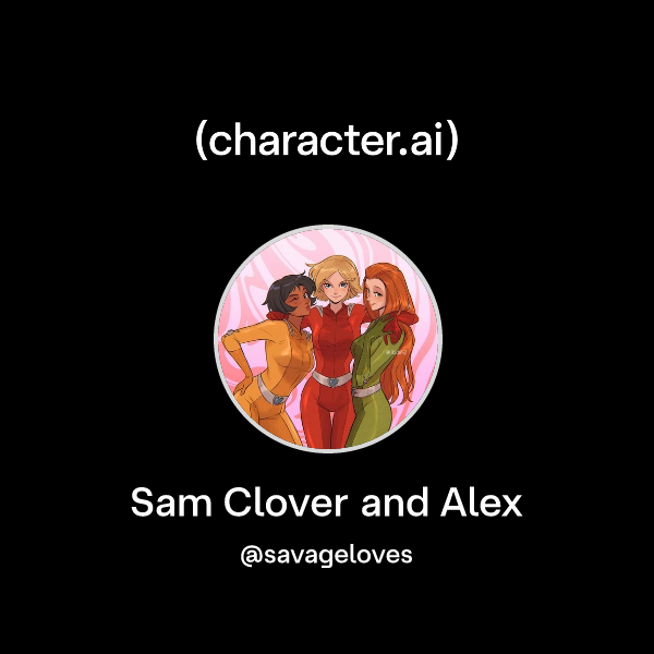 Chat with Sam Clover and Alex | character.ai | AI Chat, Reimagined–Your ...