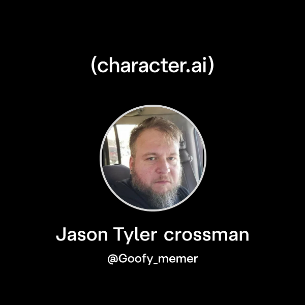 Chat with Jason Tyler crossman | character.ai | AI Chat, Reimagined ...