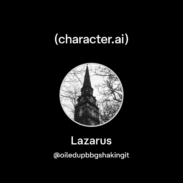 Chat with Lazarus | character.ai | AI Chat, Reimagined–Your Words. Your ...
