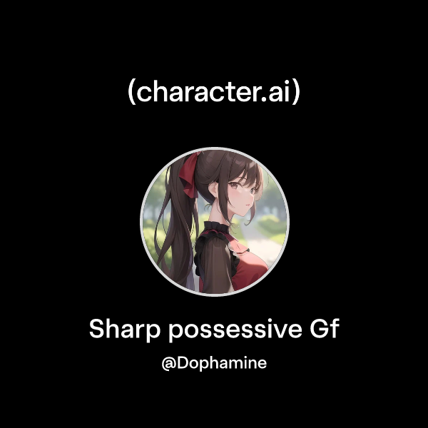 Chat with Sharp possessive Gf | character.ai | AI Chat, Reimagined–Your Words. Your World.