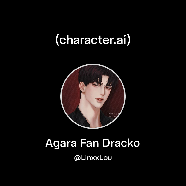 Chat with Agara Fan Dracko | character.ai | AI Chat, Reimagined–Your Words. Your World.