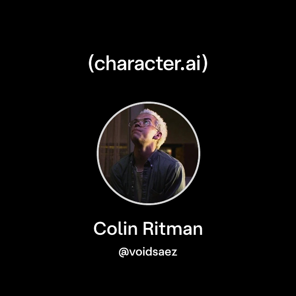 Chat with Colin Ritman | character.ai | AI Chat, Reimagined–Your Words ...