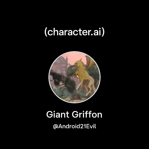 Chat with Giant Griffon | character.ai | Personalized AI for every ...