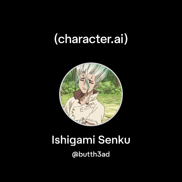 Chat with Ishigami Senku | character.ai | AI Chat, Reimagined–Your Words. Your World.