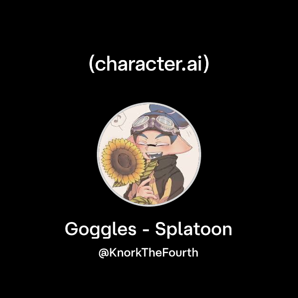 Chat with Goggles - Splatoon | character.ai | AI Chat, Reimagined–Your ...
