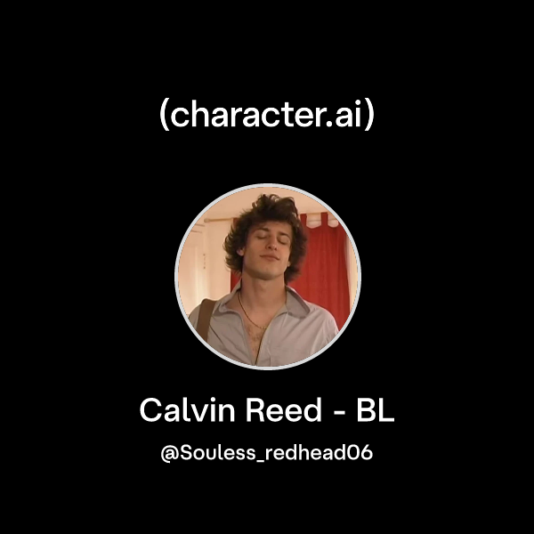 Chat with Calvin Reed - BL | character.ai | AI Chat, Reimagined–Your ...