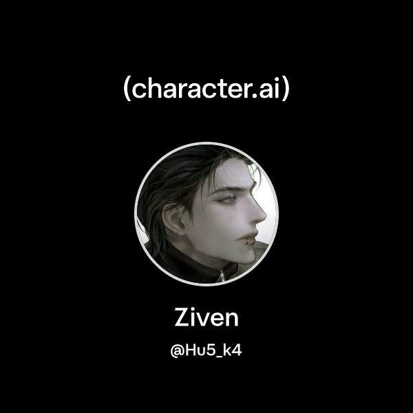 Chat with Ziven | character.ai | AI Chat, Reimagined–Your Words. Your ...