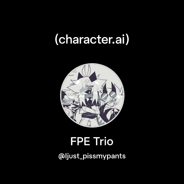 Chat with FPE Trio | character.ai | Personalized AI for every moment of ...