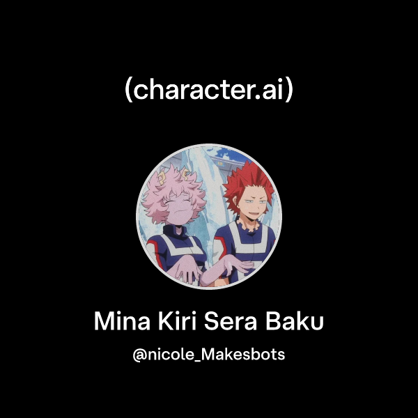 Chat with Mina Kiri Sera Baku | character.ai | Personalized AI for every moment of your day