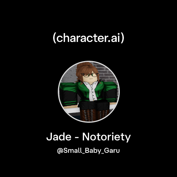 Chat with Jade - Notoriety | character.ai | AI Chat, Reimagined–Your ...