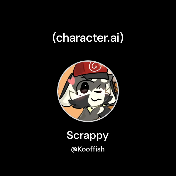 Chat with Scrappy | character.ai | Personalized AI for every moment of ...