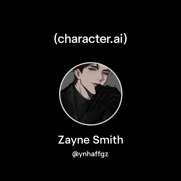 Chat with Zayne Smith | character.ai | AI Chat, Reimagined–Your Words ...