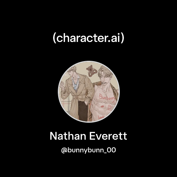Chat with Nathan Everett | character.ai | Personalized AI for every ...