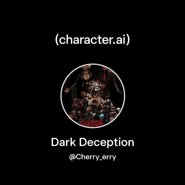 Chat with Dark Deception | character.ai | AI Chat, Reimagined–Your ...