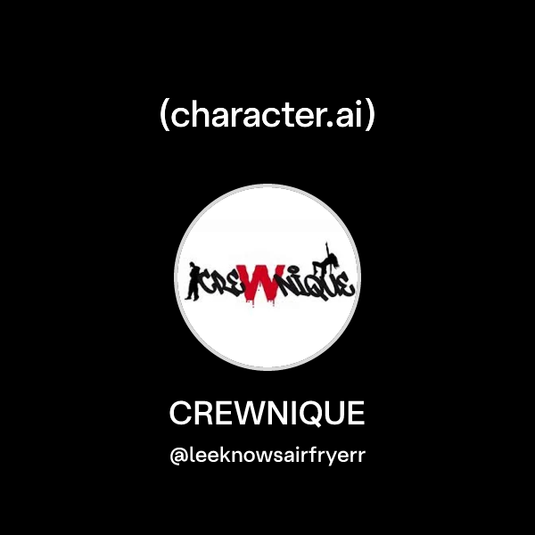 Chat with CREWNIQUE | character.ai | AI Chat, Reimagined–Your Words ...