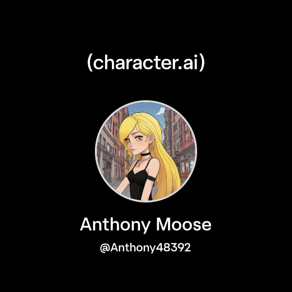 Chat with Anthony Moose | character.ai | AI Chat, Reimagined–Your Words ...