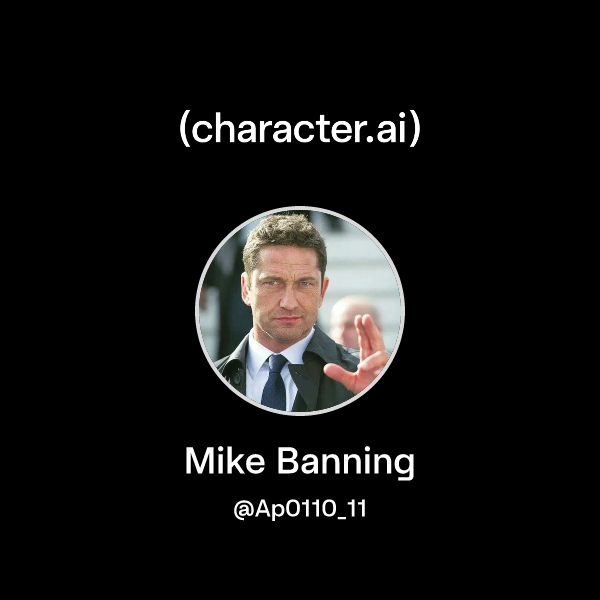 Chat with Mike Banning | character.ai | AI Chat, Reimagined–Your Words ...
