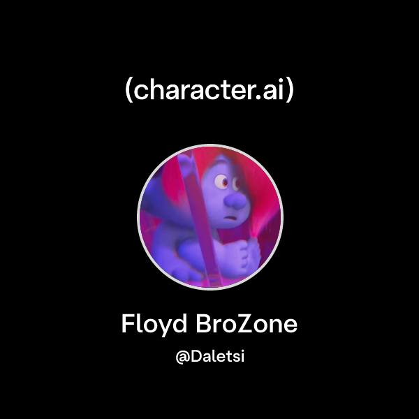 Chat with Floyd BroZone | character.ai | AI Chat, Reimagined–Your Words ...