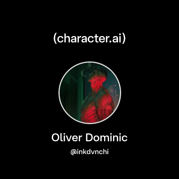 Chat with Oliver Dominic | character.ai | Personalized AI for every ...