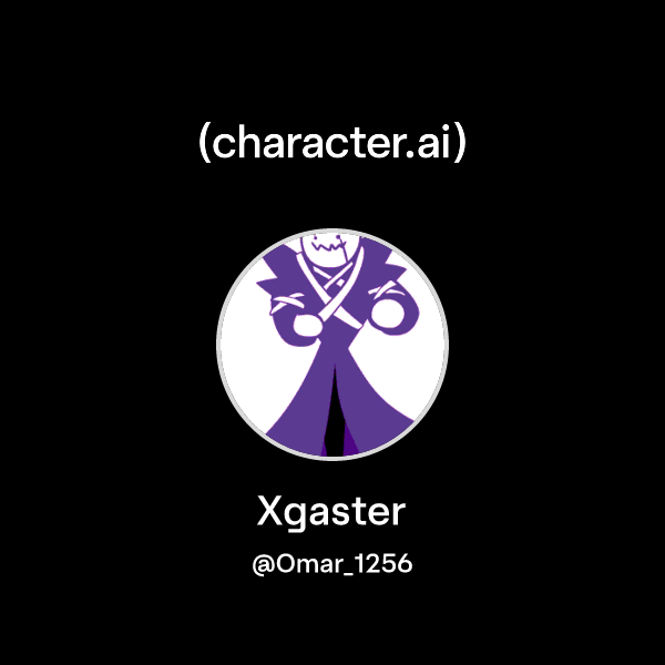 Chat with Xgaster | character.ai | Personalized AI for every moment of ...