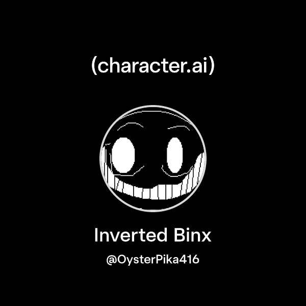 Chat with Inverted Binx | character.ai | Personalized AI for every ...