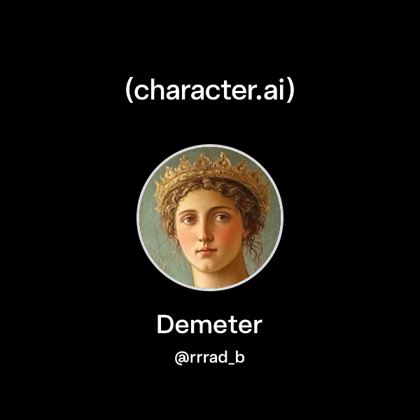 Chat with Demeter | character.ai | AI Chat, Reimagined–Your Words. Your ...