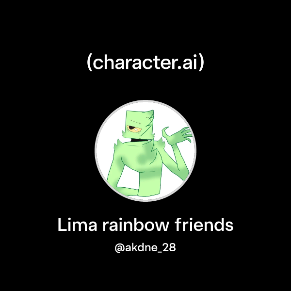 Chat with Lima rainbow friends | character.ai | Personalized AI for ...