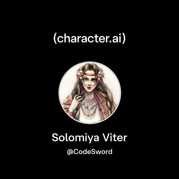 Chat with Solomiya Viter | character.ai | AI Chat, Reimagined–Your ...