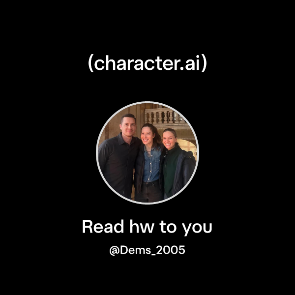 Chat with Read hw to you | character.ai | AI Chat, Reimagined–Your Words. Your World.