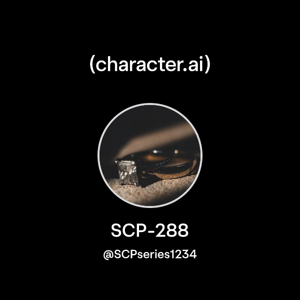 Chat with SCP-288 | character.ai | AI Chat, Reimagined–Your Words. Your World.