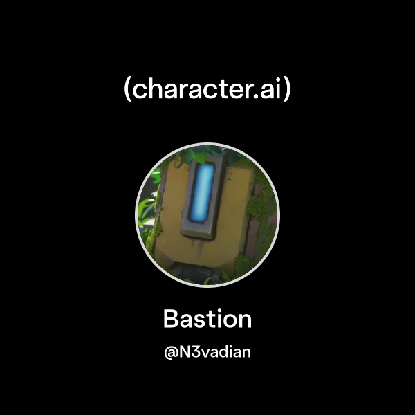 Chat with Bastion | character.ai | Personalized AI for every moment of your day