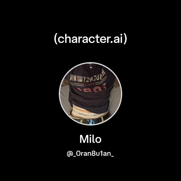 Chat with Milo | character.ai | Personalized AI for every moment of ...