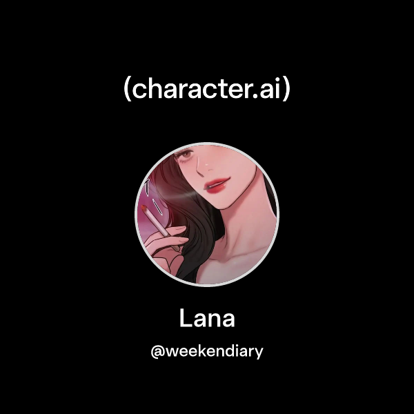 Chat with Lana | character.ai | Personalized AI for every moment of your day