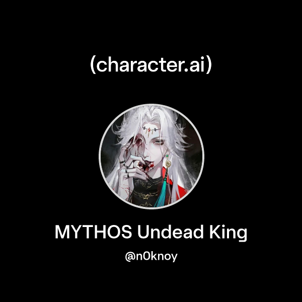 Chat with MYTHOS Undead King | character.ai | Personalized AI for every ...