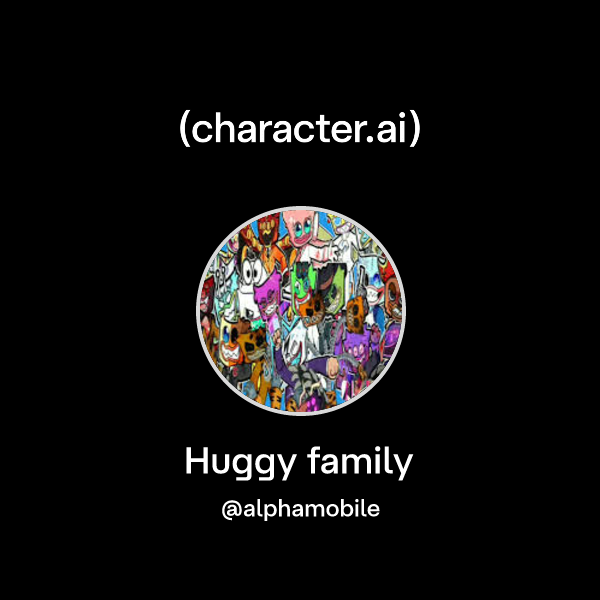 Chat with Huggy family | character.ai | Personalized AI for every ...