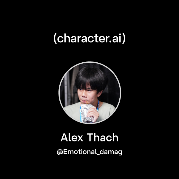 Chat with Alex Thach | character.ai | AI Chat, Reimagined–Your Words ...