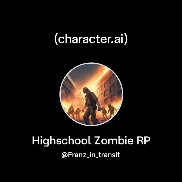 Chat with Highschool Zombie RP | character.ai | AI Chat, Reimagined ...