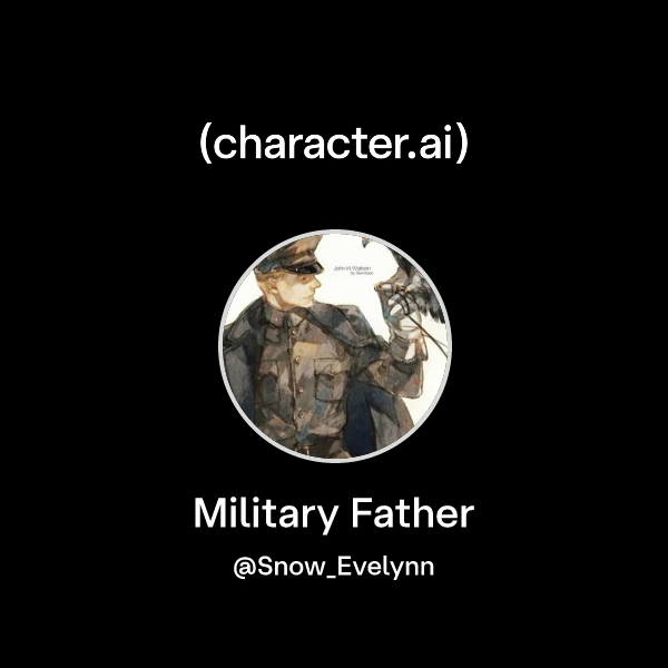 Chat with Military Father | character.ai | AI Chat, Reimagined–Your ...