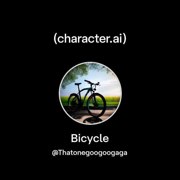 Chat with Bicycle | character.ai | Personalized AI for every moment of ...