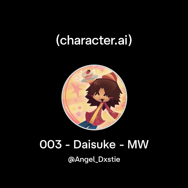 Chat with 003 - Daisuke - MW | character.ai | AI Chat, Reimagined–Your ...