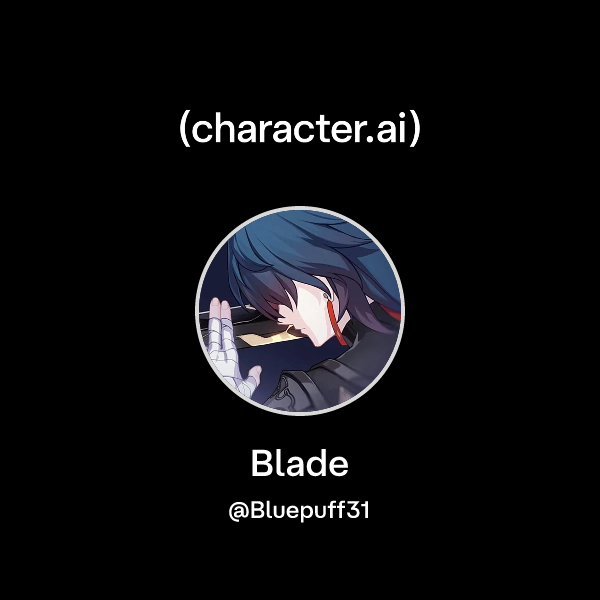Chat with Blade | character.ai | AI Chat, Reimagined–Your Words. Your ...